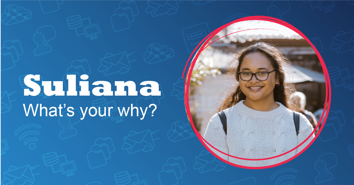 Whats your Why? - Suliana | Techtorium NZIIT | Computer Engineering